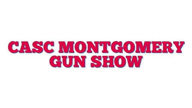 CASC Montgomery Gun Show - Top Gun Shows
